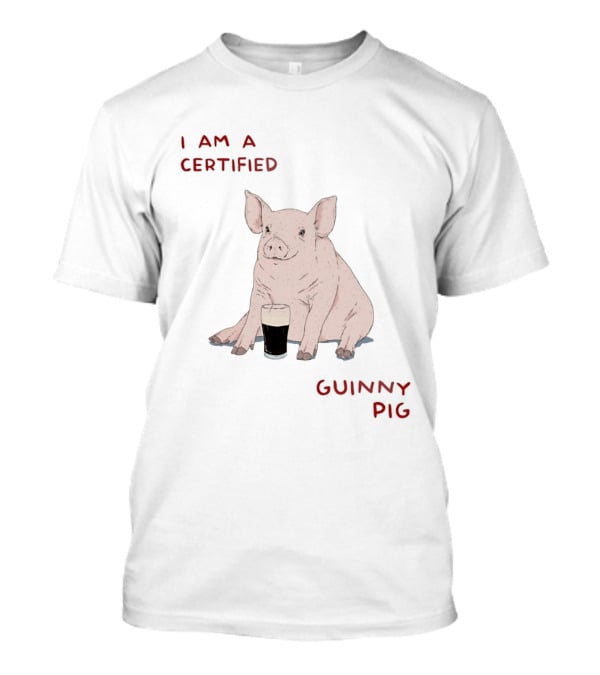 I Am Certified Guinny Pig With Beer Glass T-Shirt