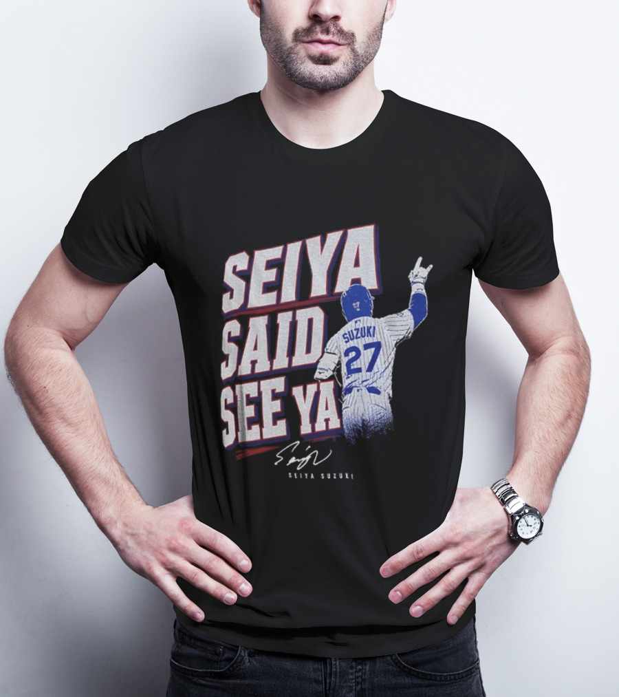 Seiya Suzuki Chicago Cubs Seiya Said See Ya 27 Baseball T-Shirt