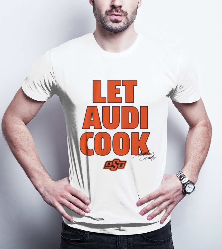 Oklahoma State Basketball Let Audi Cook OSU Audi Crooks T-Shirt
