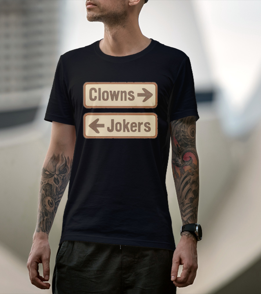 Clowns Jokers Directional Signs Vintage Humor T-Shirt