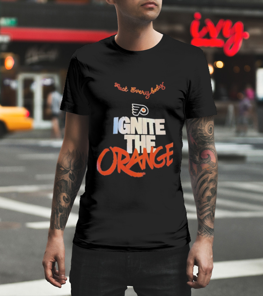 Fuck Everybody Ignite The Orange Philadelphia Flyers Hockey 2026 T-Shirt