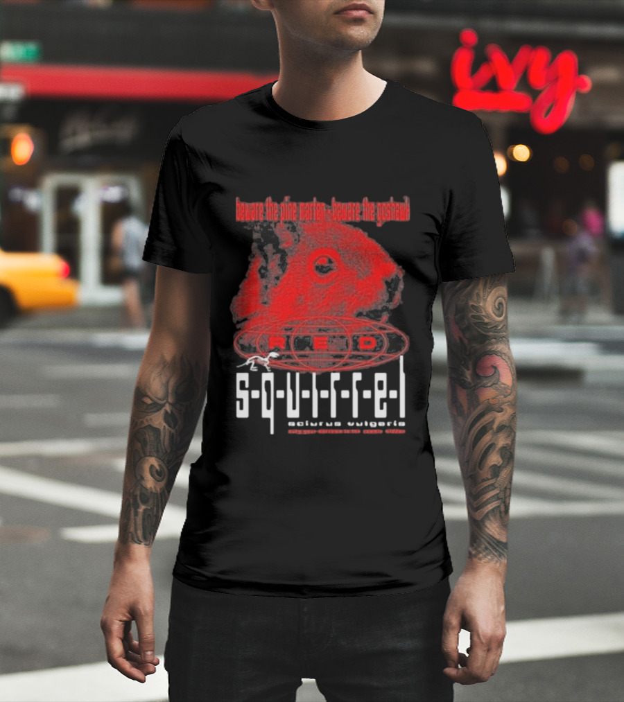 Beware The Pine Marten Goshawk Red Squirrel Endemic Vertebrate T-Shirt
