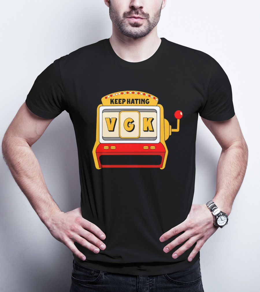 Keep Hating VGK Slot Machine T-Shirt