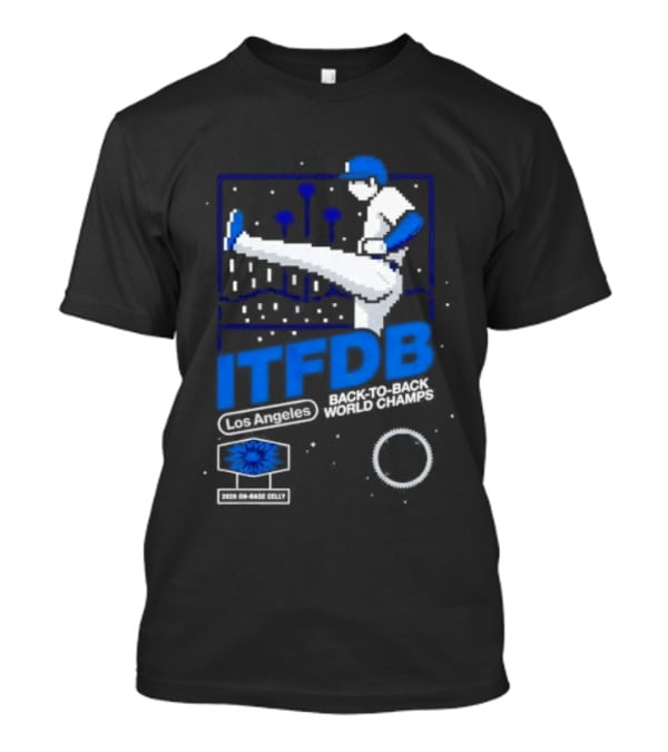 Los Angeles Dodgers ITFDB Kick Celly Back To Back World Champs T-Shirt