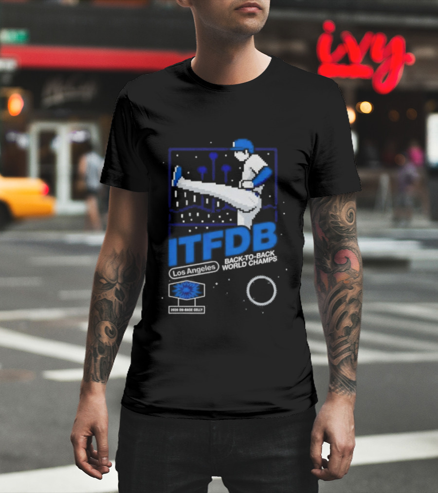 Los Angeles Dodgers ITFDB Kick Celly Back To Back World Champs T-Shirt