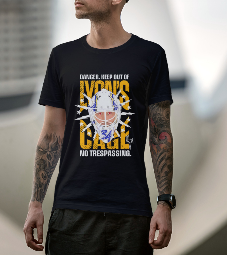 Danger Keep Out Of Lyon's Cage No Trespassing Buffalo Sabres Goaltender 34 T-Shirt