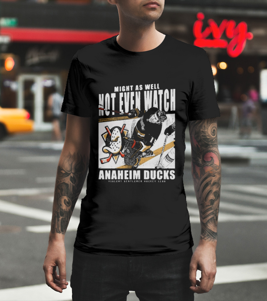 Might As Well Not Even Anaheim Ducks Violent Gentlemen Hockey Club T-Shirt