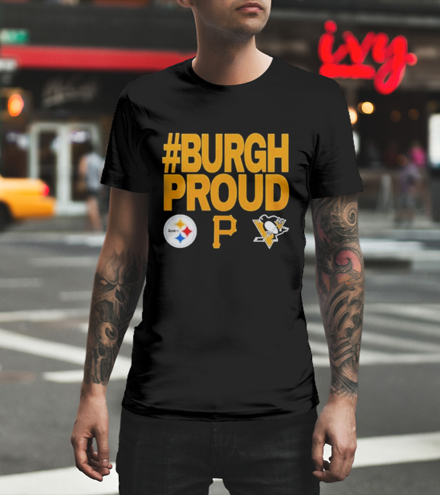 #Burgh Proud Pittsburgh Pirates 2026 Steelers Penguins T-Shirt