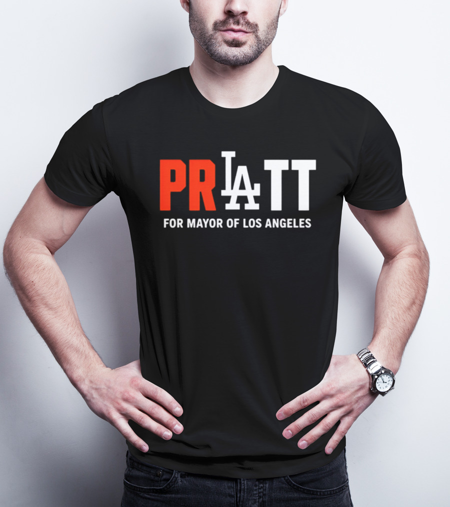PRATT LA Style For Mayor Of Los Angeles T-Shirt
