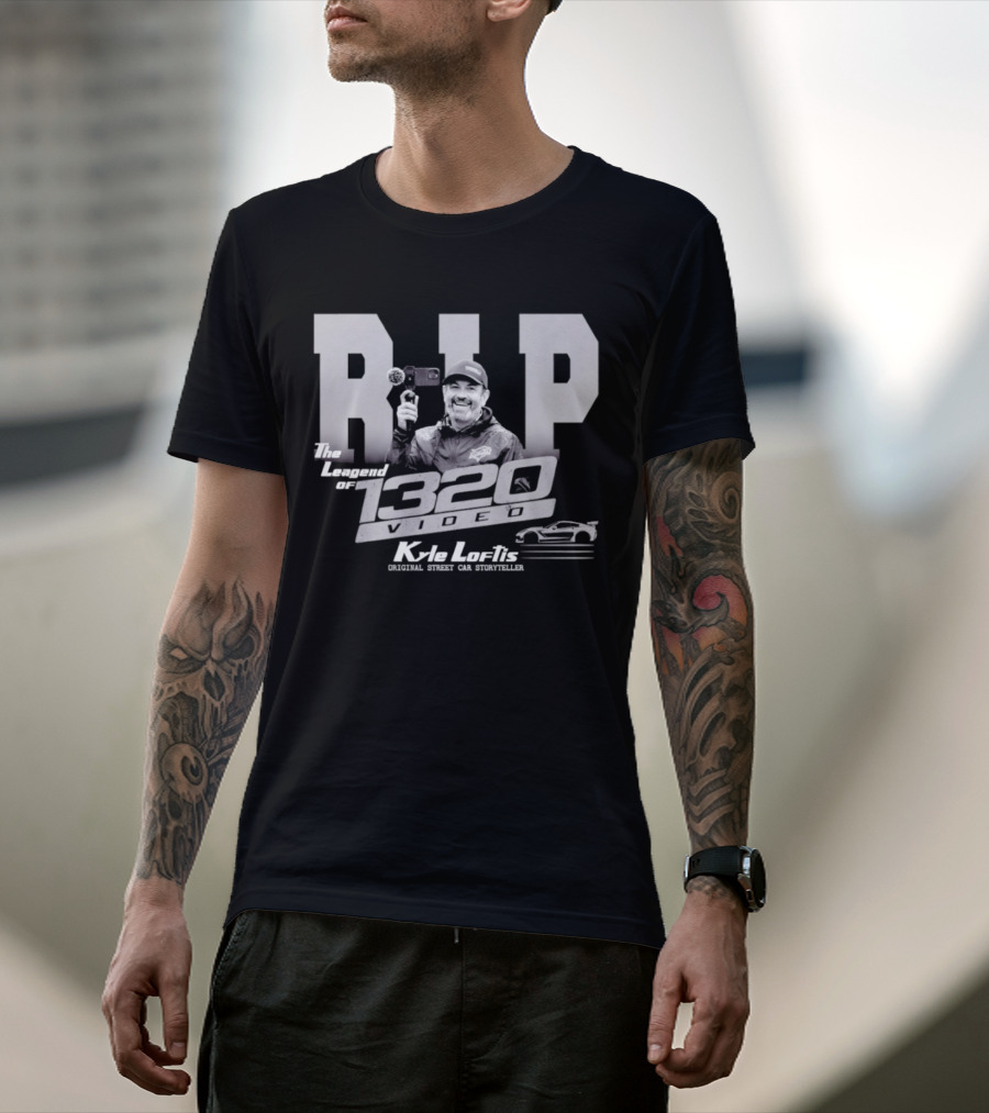 RIP Kyle Loftis The Legend Of 1320Video Original Race Car Supplier T-Shirt