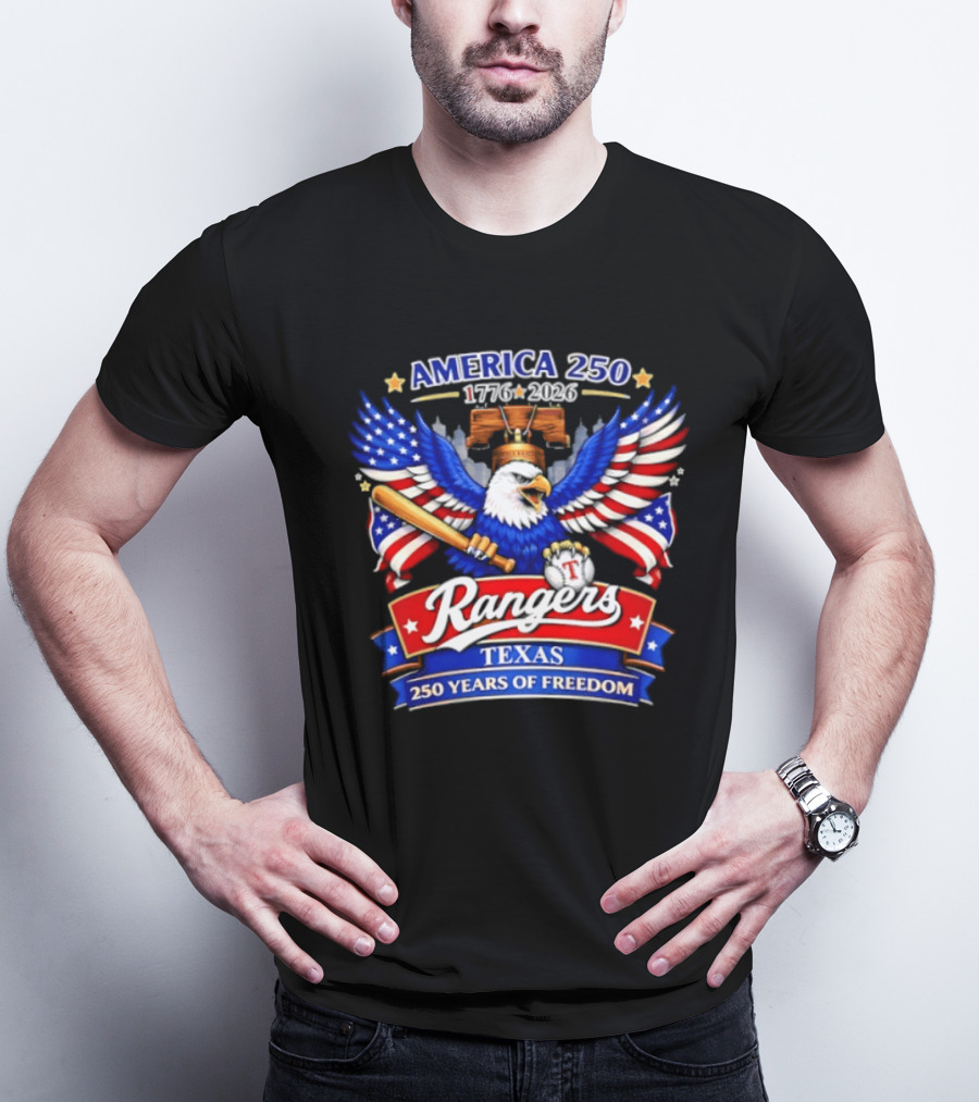 Texas Rangers America 250 Years Of Freedom 1776 2026 Bald Eagle Patriotic T-Shirt