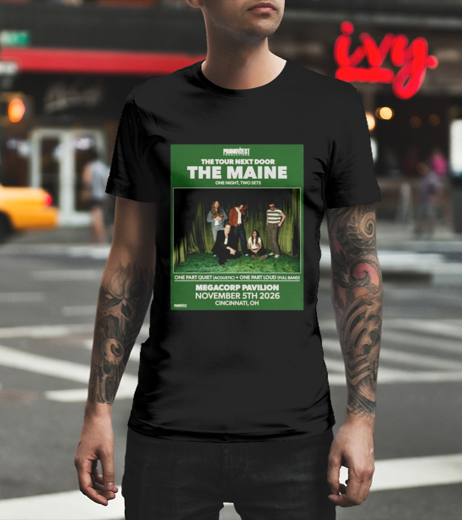 PromoWest Productions The Tour Next Door The Maine One Night Two Sets Megacorp Pavilion November 5th 2026 Cincinnati OH T-Shirt