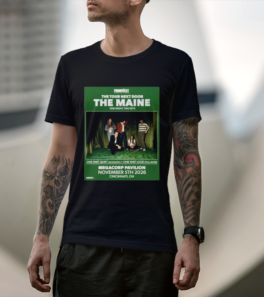 PromoWest Productions The Tour Next Door The Maine One Night Two Sets Megacorp Pavilion November 5th 2026 Cincinnati OH T-Shirt