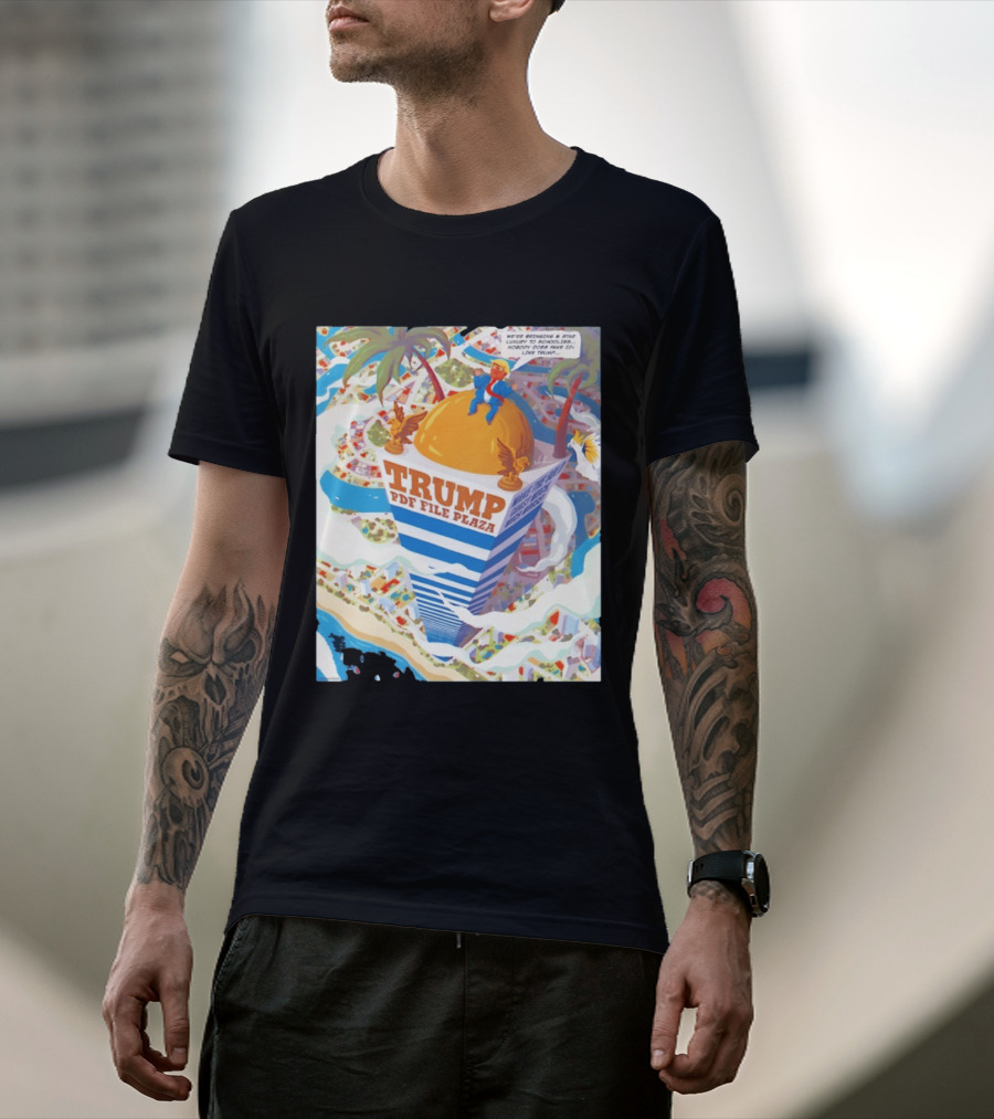 Trump PDF File Plaza Bringing Star Luxury To Schoolies Fake IDs T-Shirt