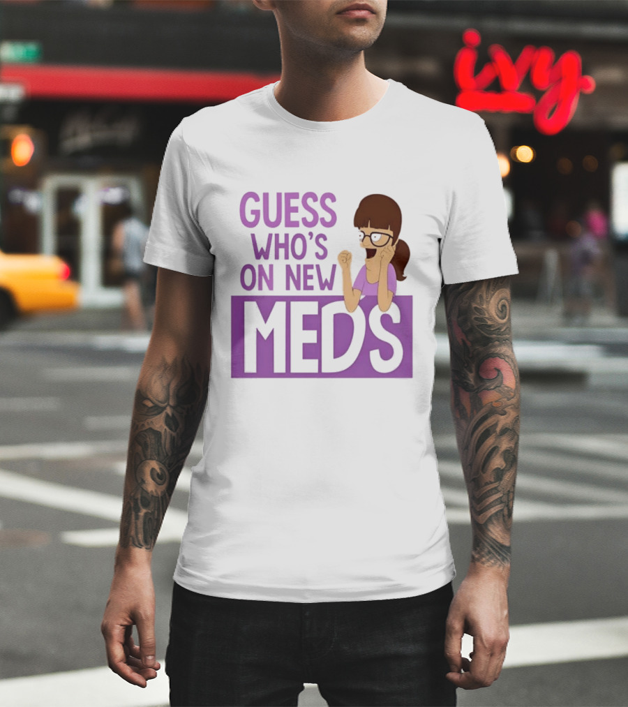 Guess Who's On New Meds Gayle Gennaro Reaction T-Shirt