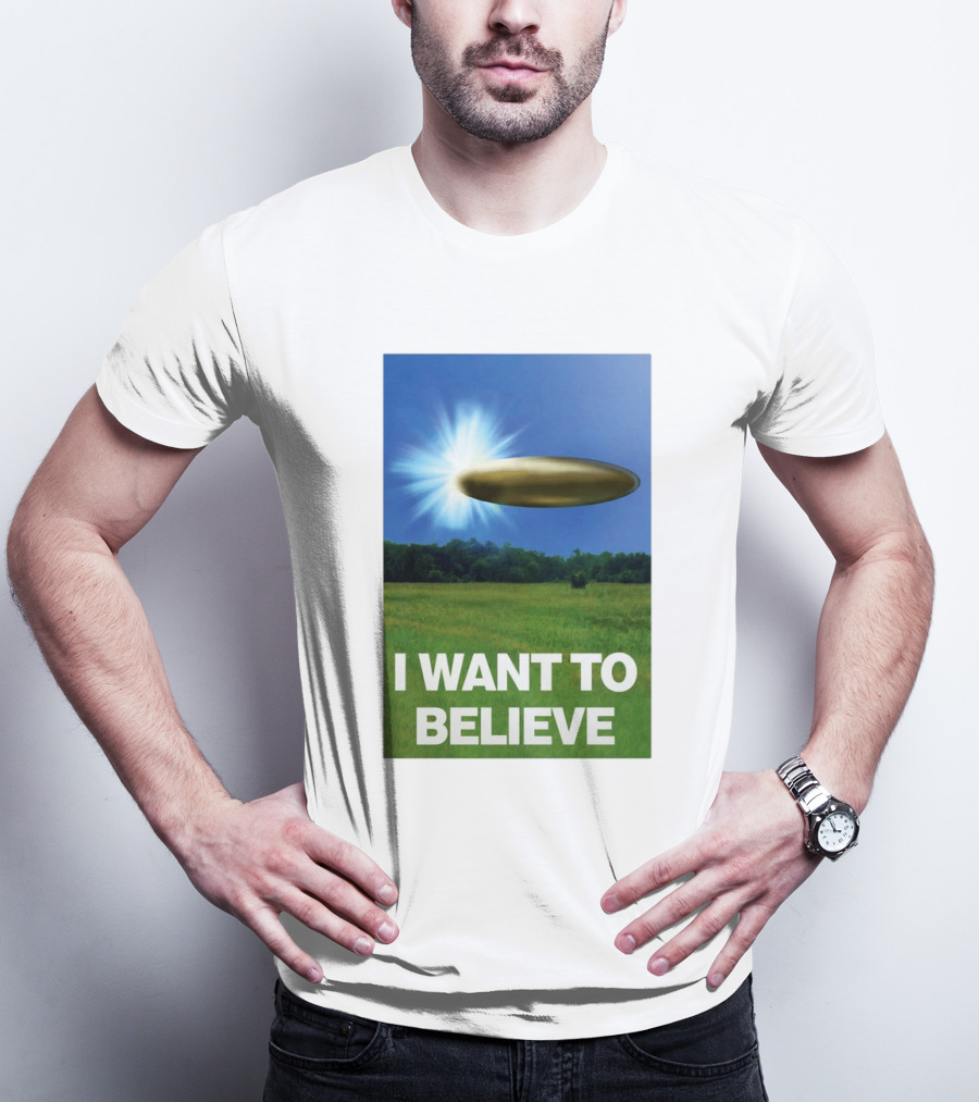 I Want To Believe UFO 2026 T-Shirt