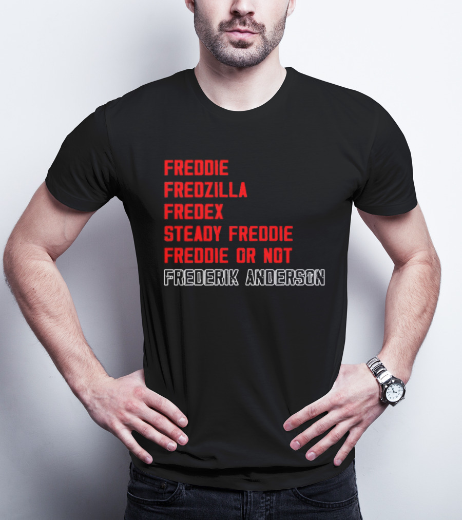 Frederik Andersen Freddie Fredzilla Fredex Steady Freddie Or Not Carolina Hurricanes T-Shirt
