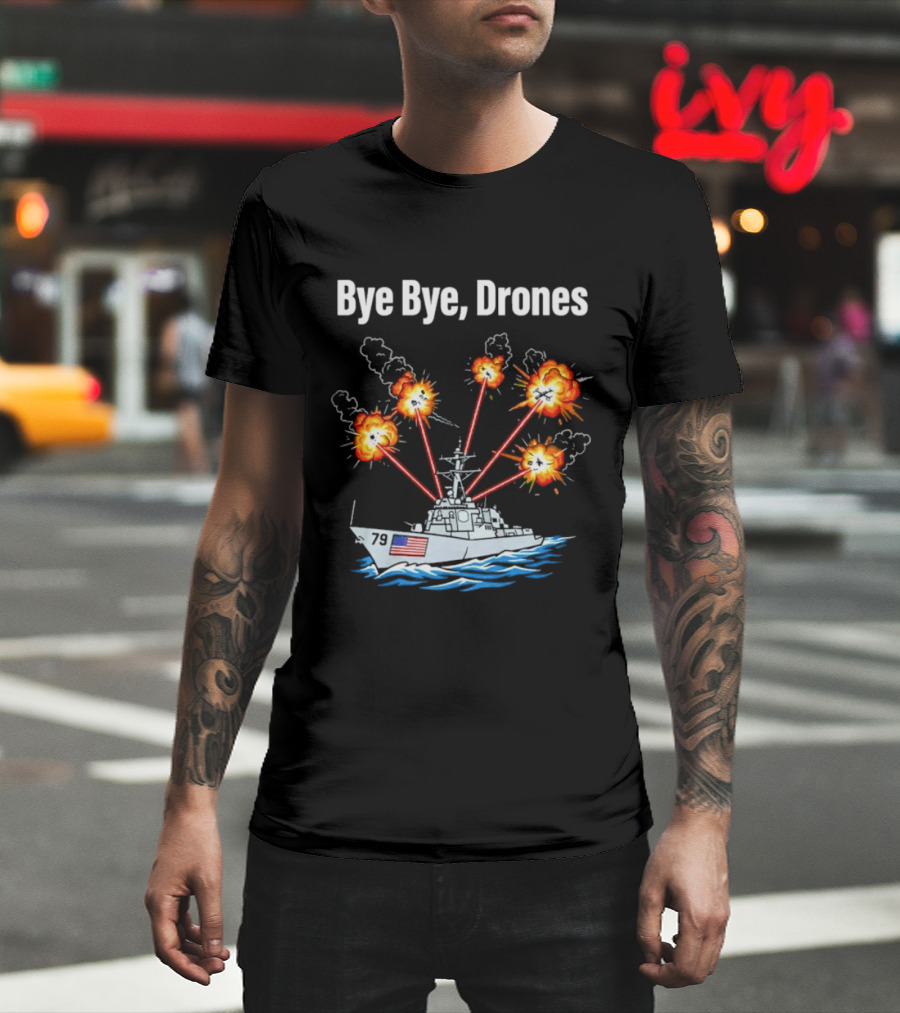 USS Oscar Austin DDG 79 Bye Bye Drones Navy Vessel Explosions T-Shirt