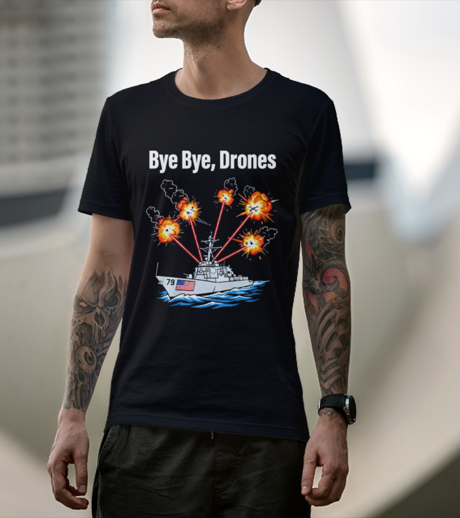 USS Oscar Austin DDG 79 Bye Bye Drones Navy Vessel Explosions T-Shirt