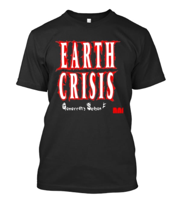 Earth Crisis Doomsday Gomorrah's Season Ends Holy Mountain Printing T-Shirt