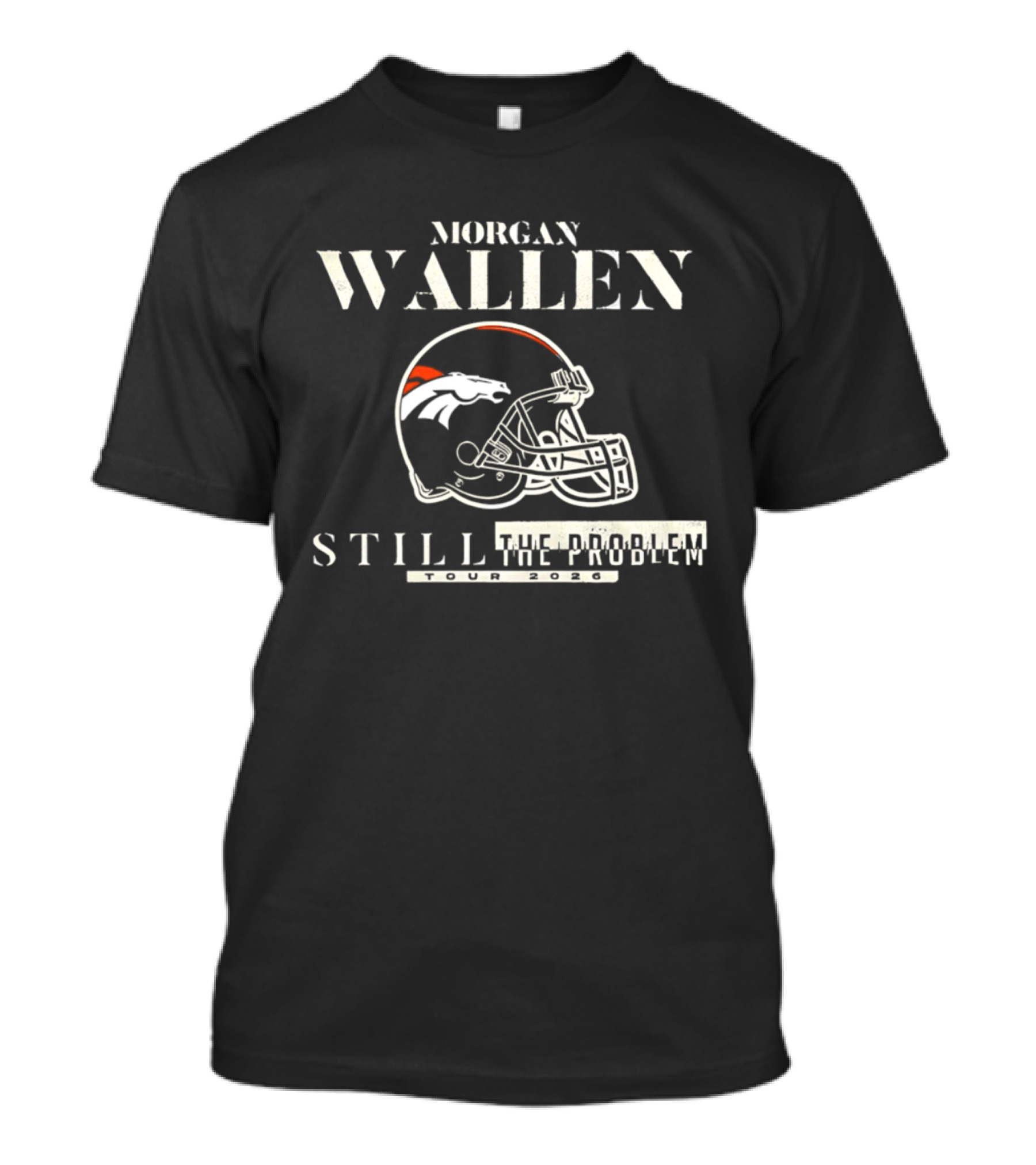 Morgan Wallen Denver Broncos Still The Problem Tour 2026 Helmet T-Shirt