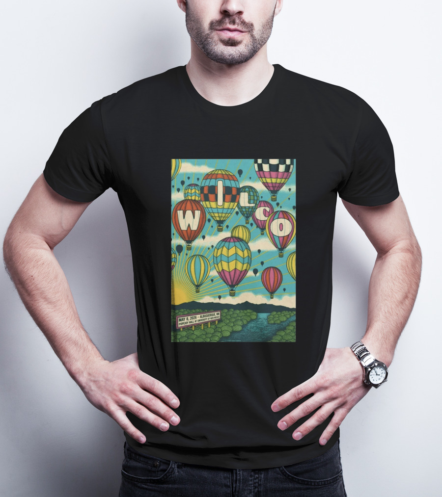 Wilco Hot Air Balloons Albuquerque NM May 8 2026 Popejoy Hall University Of New Mexico T-Shirt