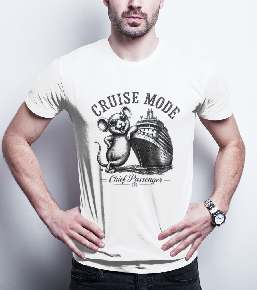 CRUISE MODE Chief Passenger Mouse And Ship T-Shirt