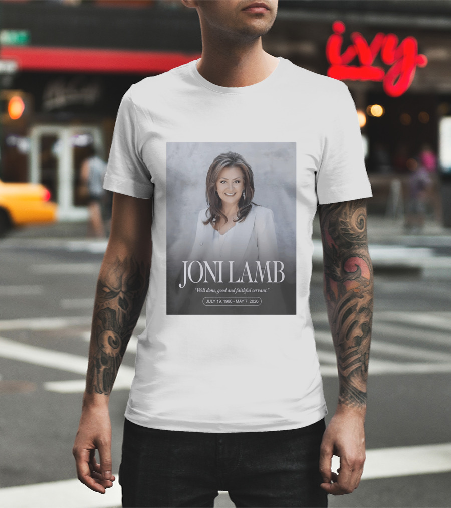 Joni Lamb July 19 1960 May 7 2026 Well Done Good And Faithful Servant T-Shirt