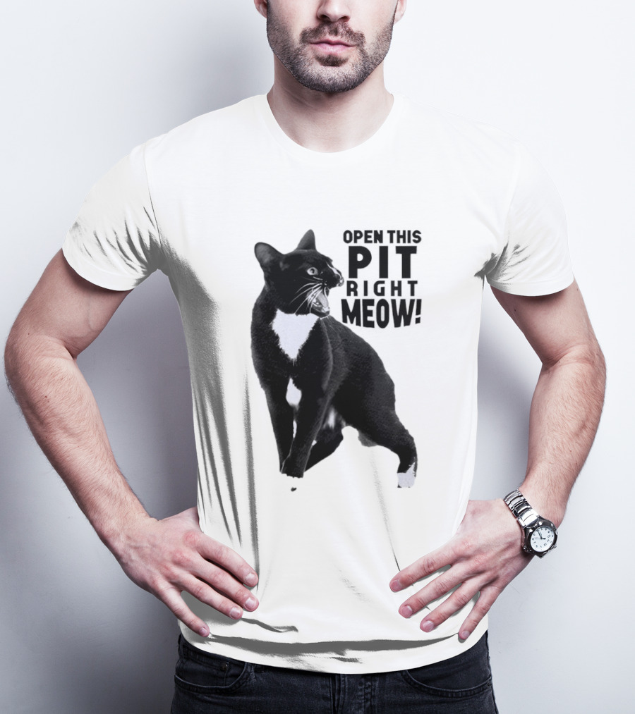 Open This Pit Right Meow Black And White Cat T-Shirt