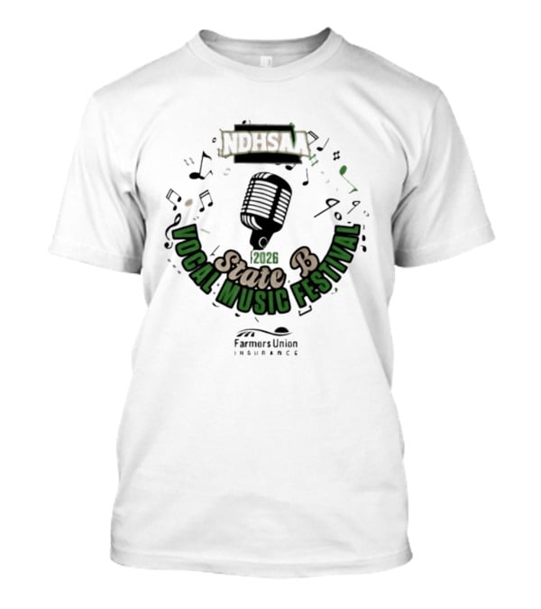 NDHSAA State B Vocal Music Festival 2026 Farmers Union Insurance T-Shirt