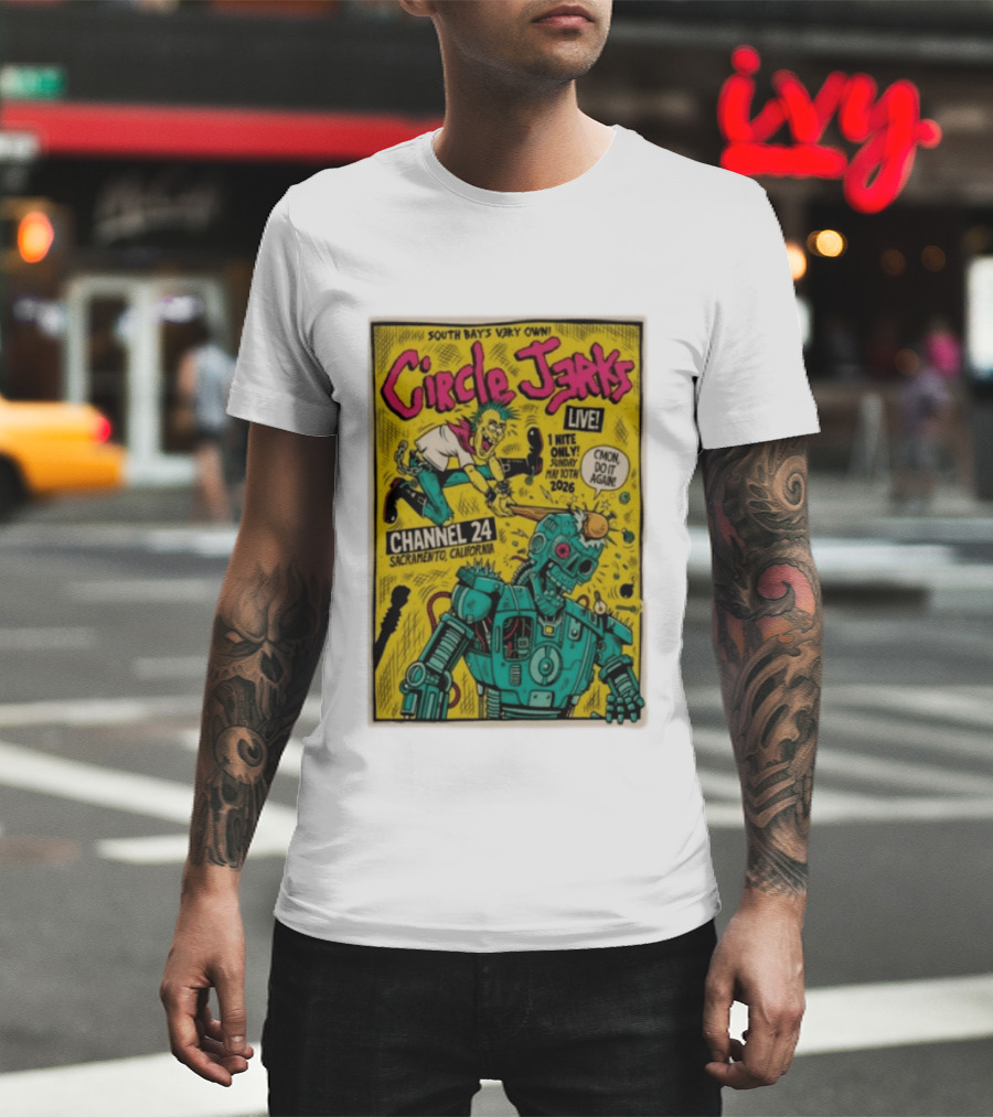South Bay's Circle Jerks Live Sacramento Channel 24 May 10th 2026 T-Shirt