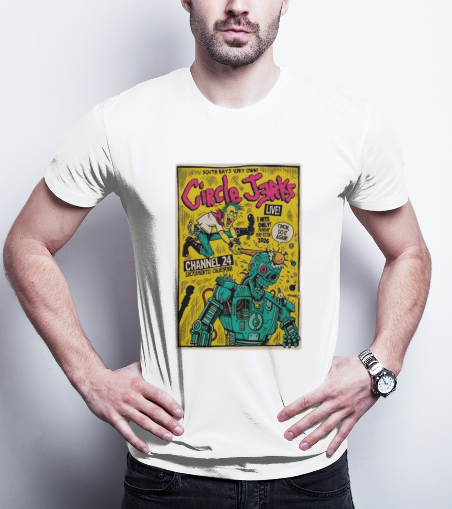 South Bay's Circle Jerks Live Sacramento Channel 24 May 10th 2026 T-Shirt