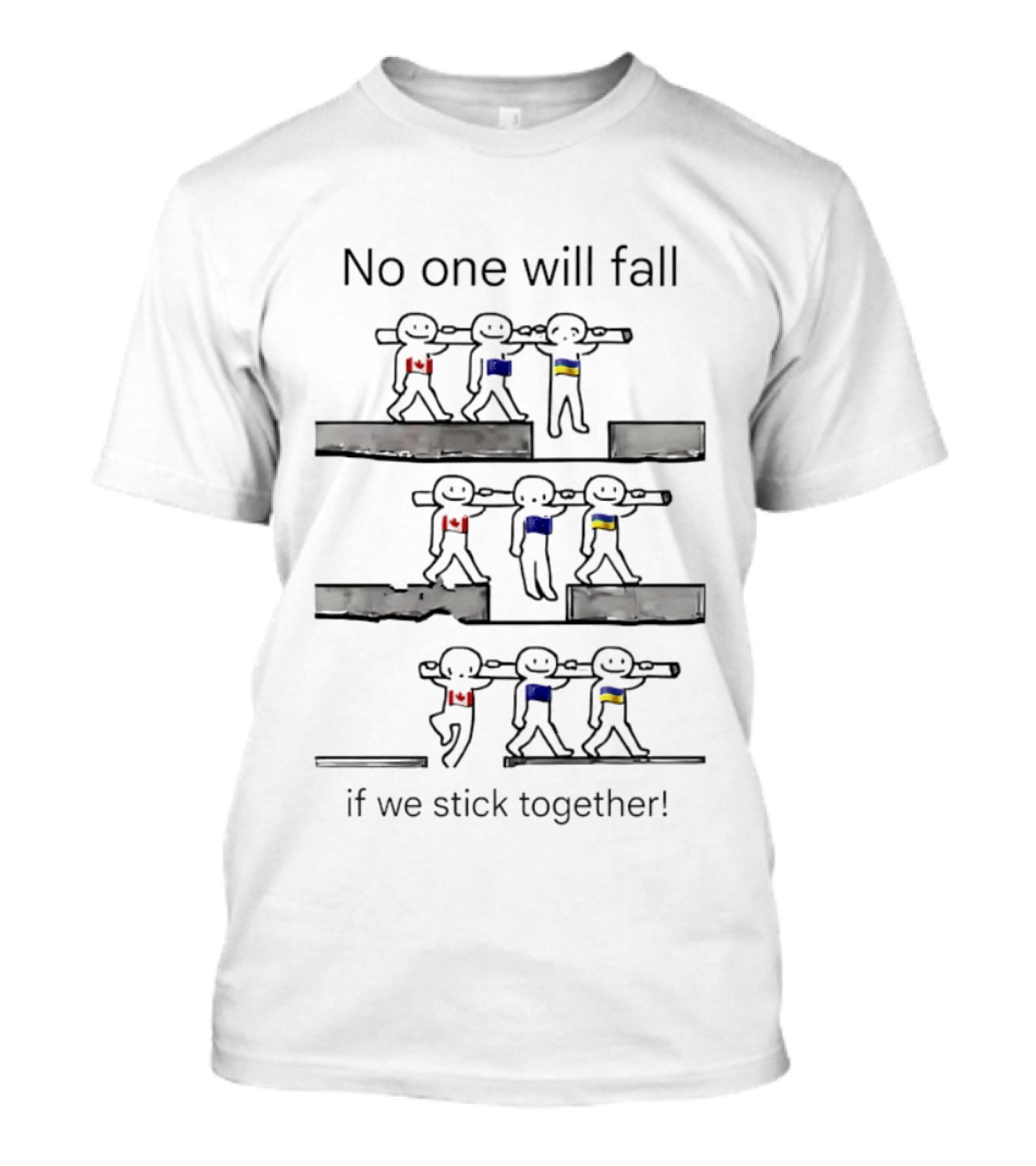 Unity Canada EU Ukraine No One Will Fall If We Stick Together T-Shirt