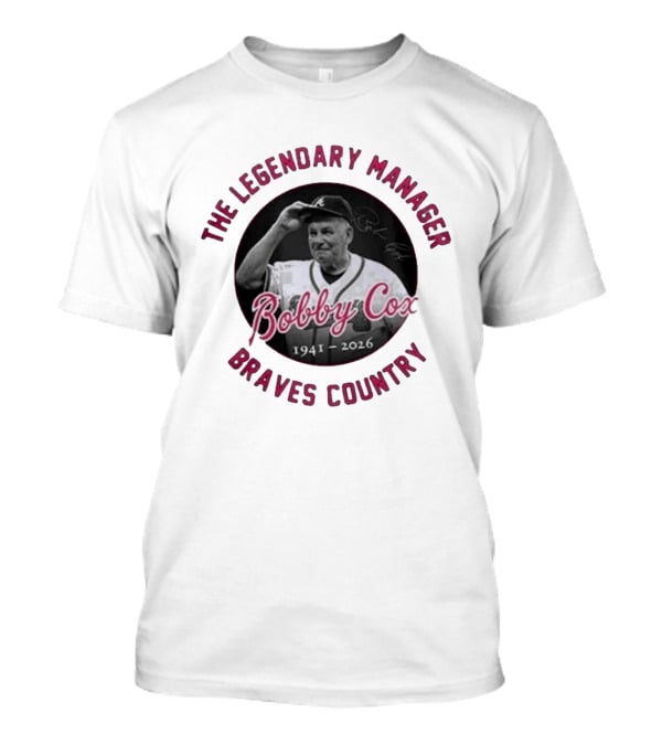 The Legendary Manager Bobby Cox Braves Country 1941 2026 T-Shirt