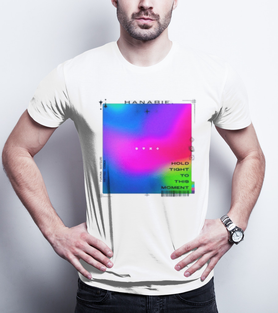 Hanabie Hold Tight To This Moment Vivid Neon Aesthetic T-Shirt