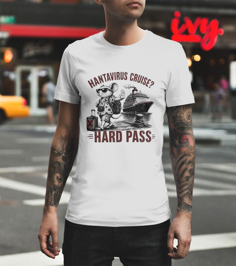 Hantavirus Cruise Hard Pass Vacation Mouse Suitcase Ship T-Shirt