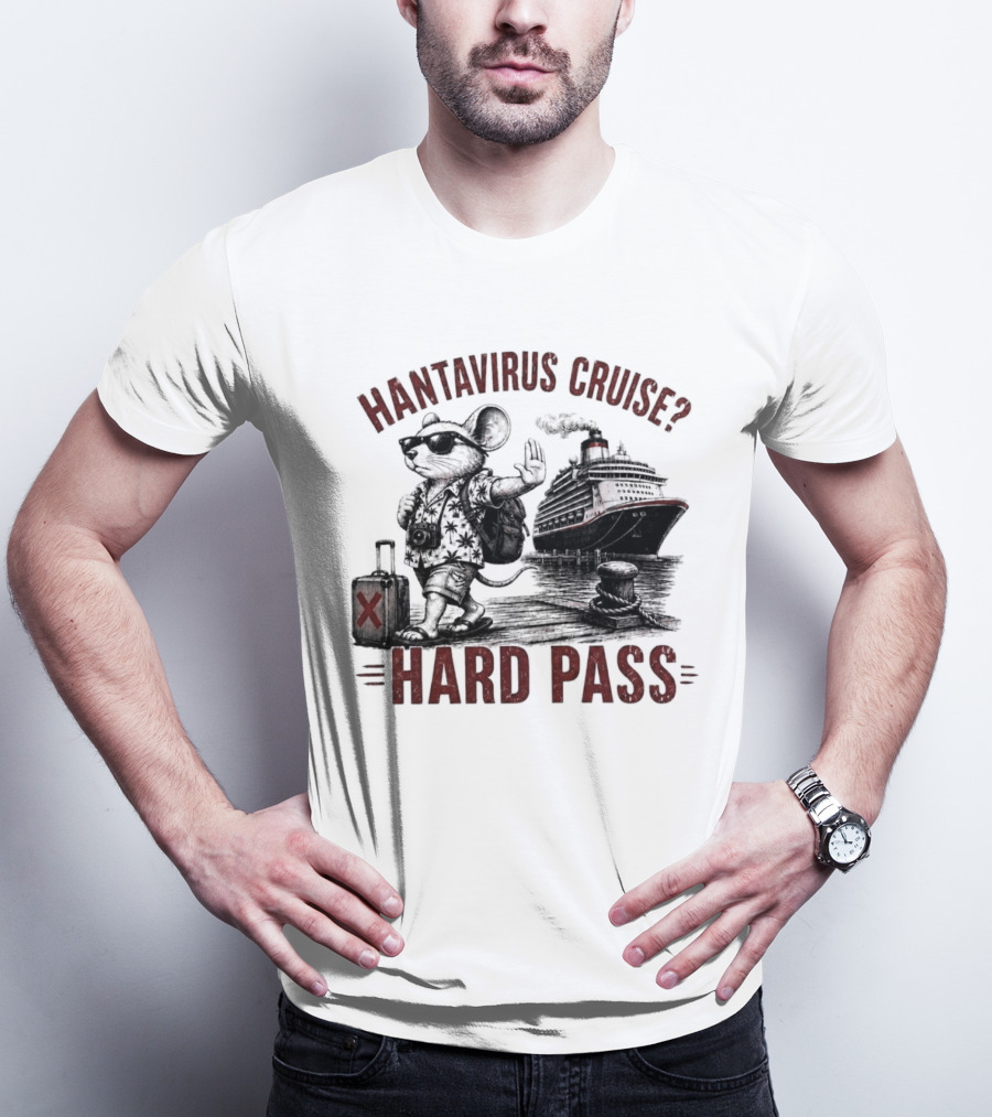 Hantavirus Cruise Hard Pass Vacation Mouse Suitcase Ship T-Shirt