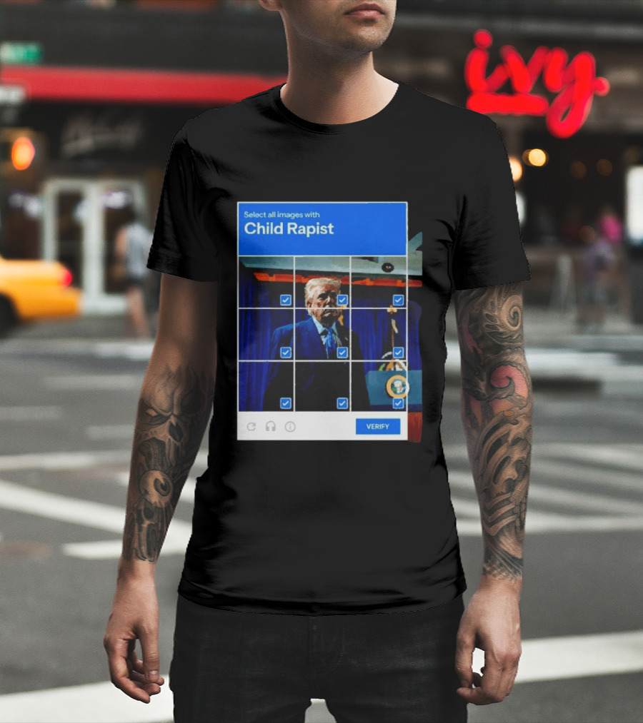 Select All Images With Child Rapist Verify T-Shirt
