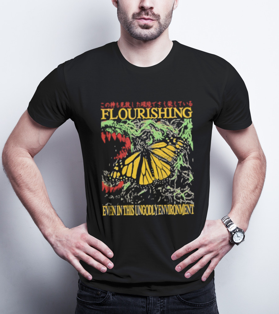 Flourishing Butterfly Even In This Ungodly Environment Dragon T-Shirt