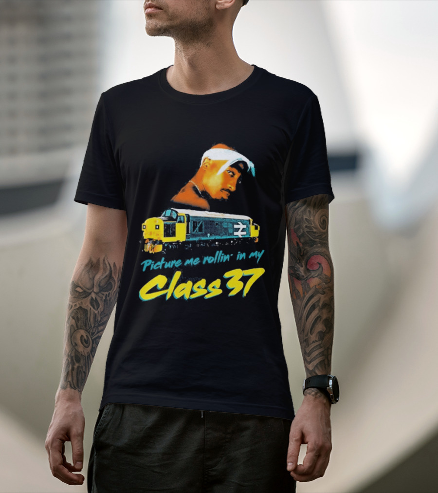 Picture Me Rollin' Class 37 Train Tupac T-Shirt