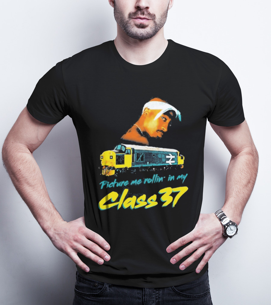 Picture Me Rollin' Class 37 Train Tupac T-Shirt