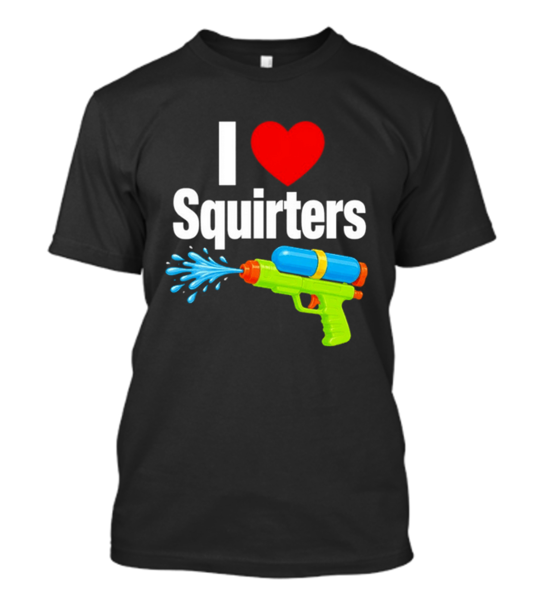 I Love Squirters Water Gun Splash Fun T-Shirt
