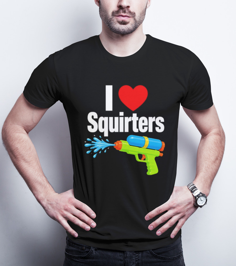 I Love Squirters Water Gun Splash Fun T-Shirt