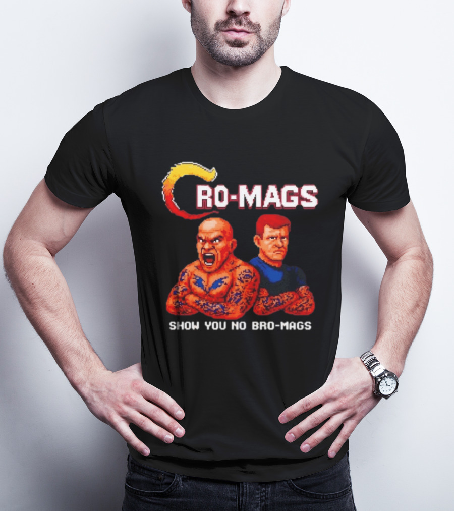 Cro Mags Show You No Bro Mags Cartoon Tattoo Characters T-Shirt
