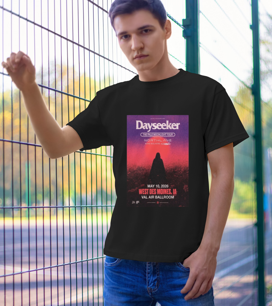 Dayseeker The Pale Moonlight Tour West Des Moines IA May 10 2026 Val Air Ballroom Northlane Wind Walkers T-Shirt