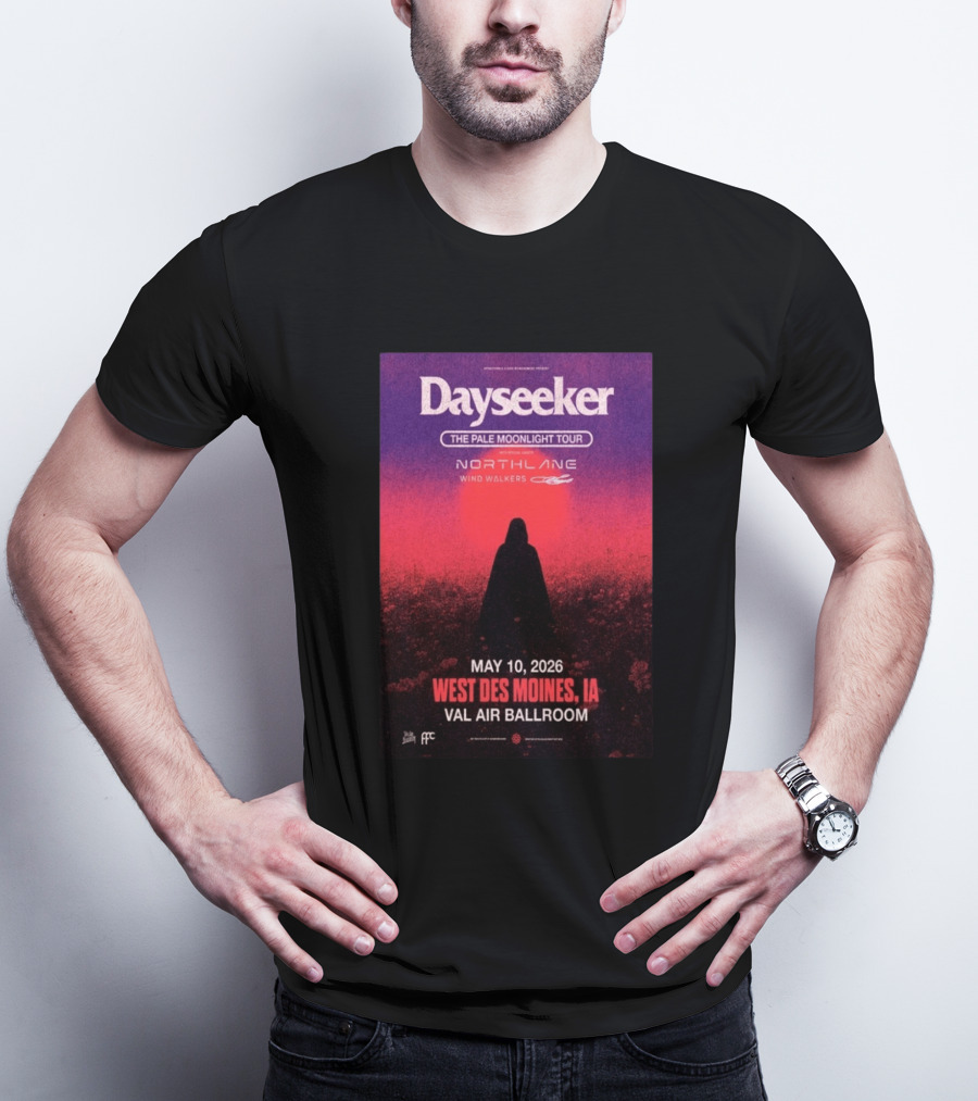 Dayseeker The Pale Moonlight Tour West Des Moines IA May 10 2026 Val Air Ballroom Northlane Wind Walkers T-Shirt