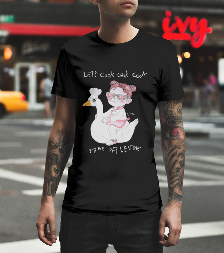 Let's Cook Cook Cook Free Palestine Goose Chef Girl T-Shirt