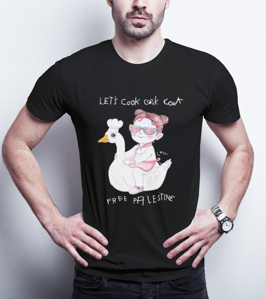 Let's Cook Cook Cook Free Palestine Goose Chef Girl T-Shirt