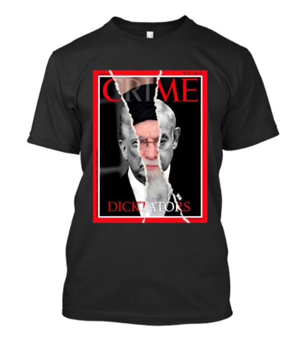 March 2024 Crime Magazine Cover Khamenei And Trump Dictators T-Shirt
