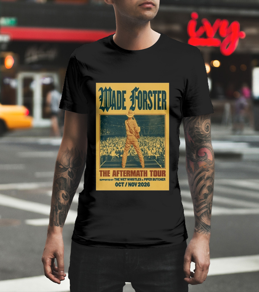 Wade Forster The Aftermath Tour 2026 Supported By The Wet Whistles Piper Butcher October November 2026 T-Shirt